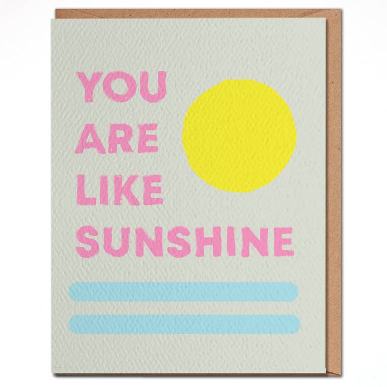 You are like Sunshine Card – The Cottage Basket